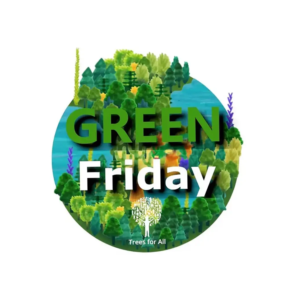 Trees for All - Green Friday - Vegan Bliss Love